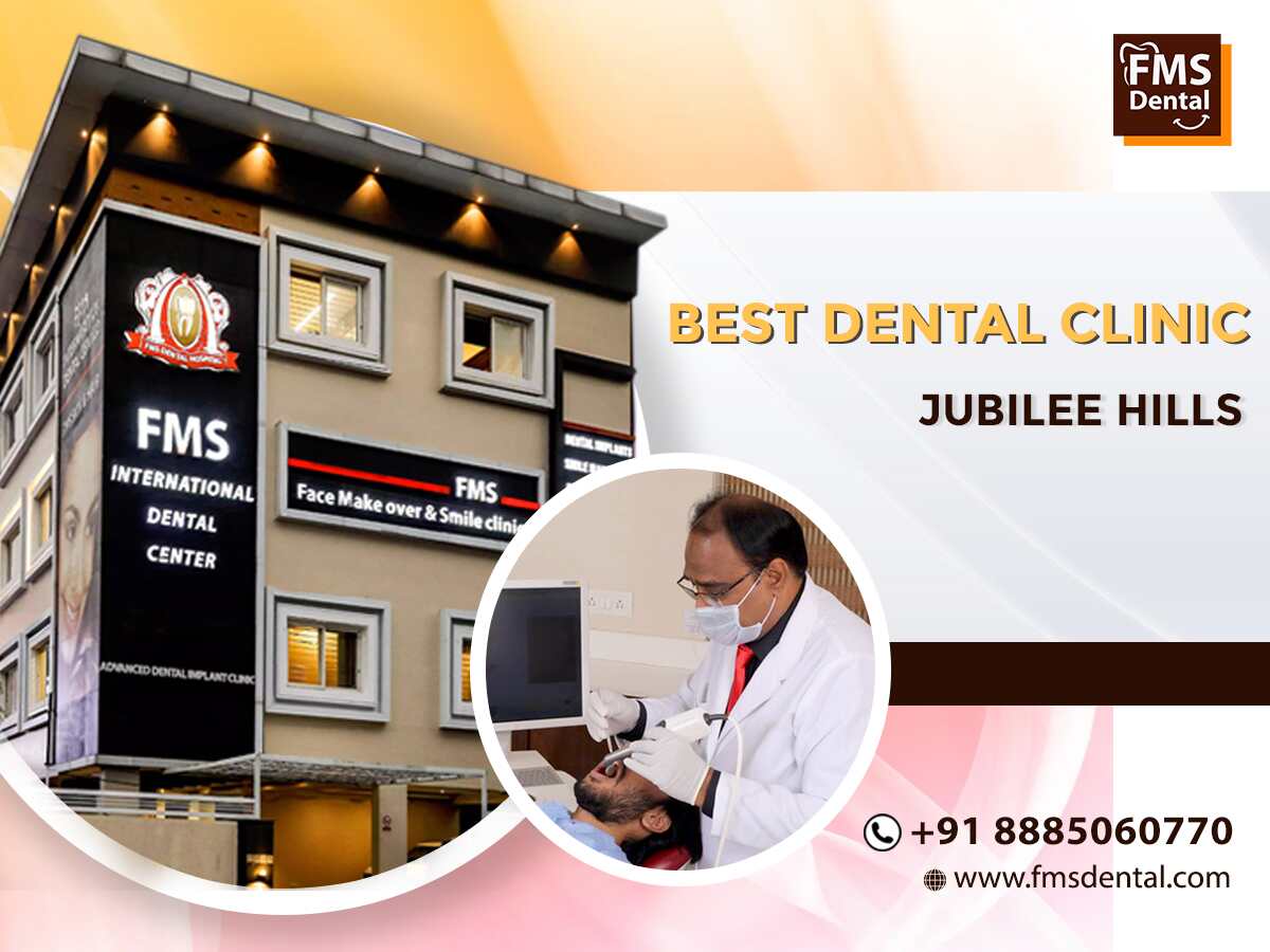 FMS INTERNATIONAL DENTAL CENTER Jubilee Hills - Top Hospitals in ...